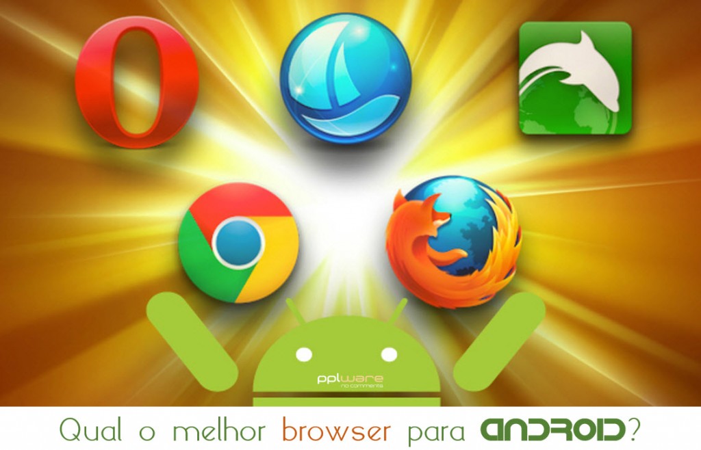Questão semanal: Qual o melhor browser para Android?
