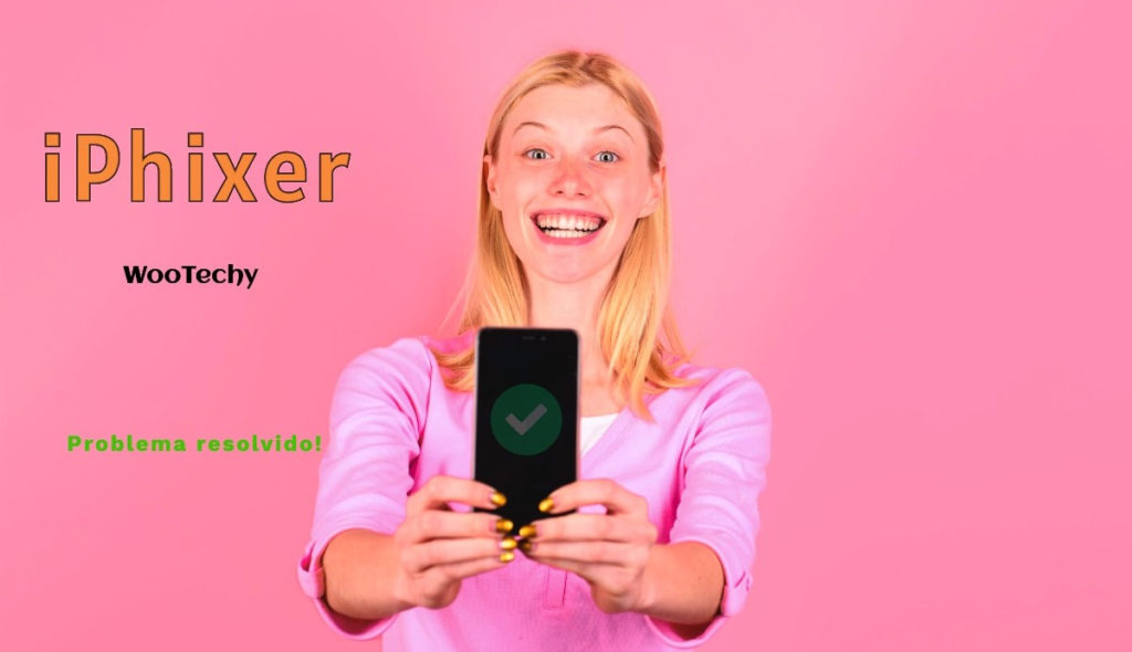 WooTechy iPhixer, eficaz software de recuperação do iOS em 2022